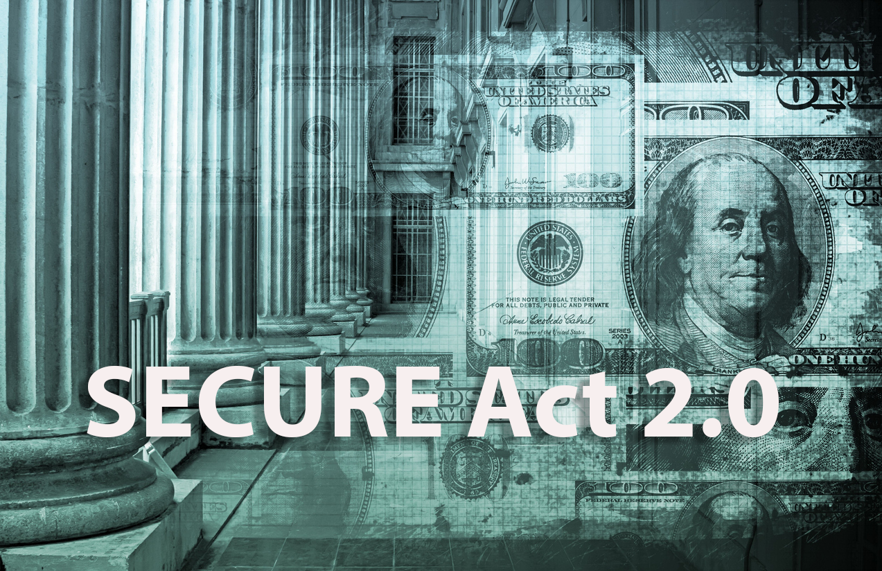 Legislative Highlights of SECURE 2.0 Act and Impact on Retirement Plans - 2023 – TRI-AD